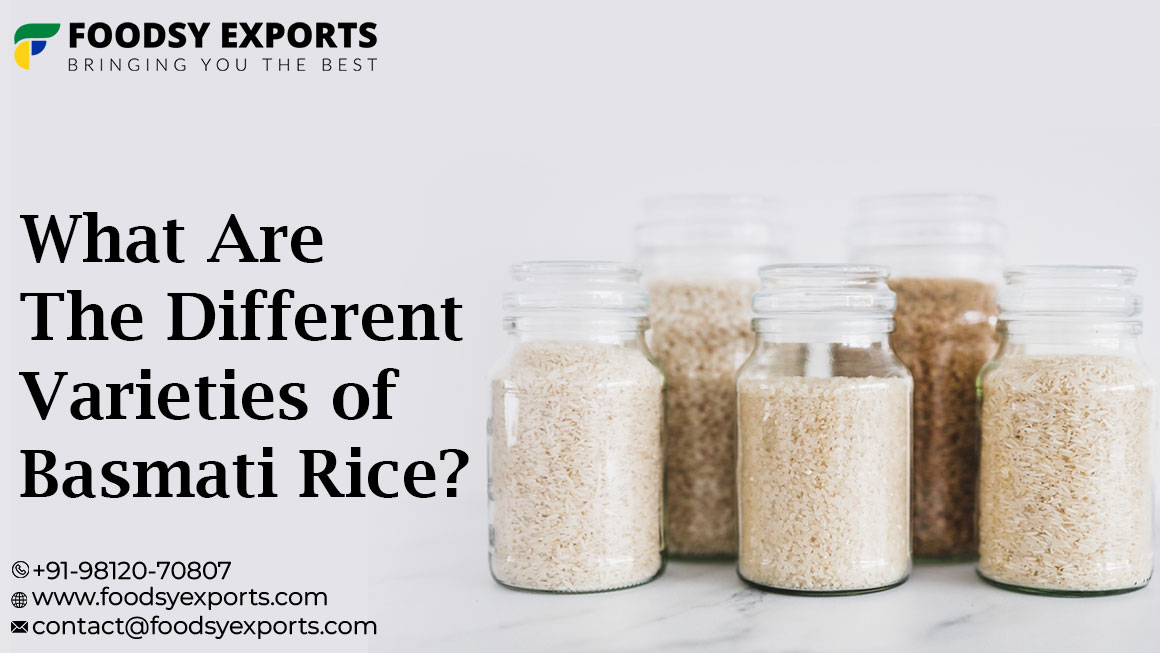 What Are The Different Varieties of Basmati Rice?